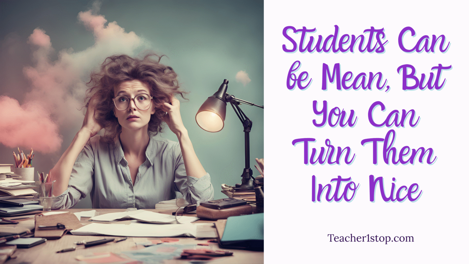 Students Can be Mean, But You Can Turn Them Into Nice